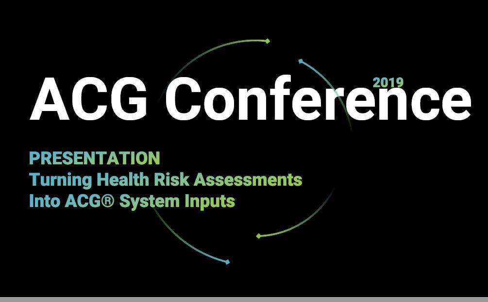 Session 16: Dustin Burt - Turning Health Risk Assessments into ACG ...
